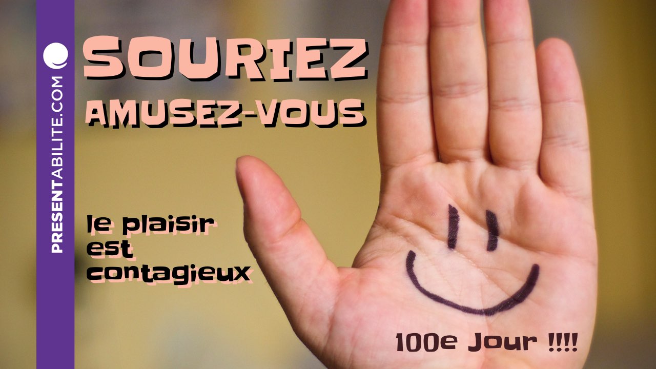 Souriez et amusez-vous…..le plaisir est contagieux | Truc de Présentation